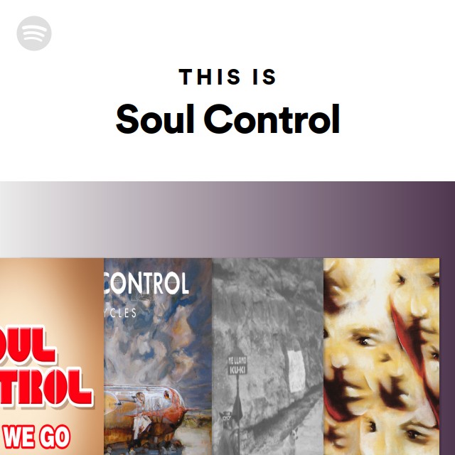 This Is Soul Control - playlist by Spotify | Spotify