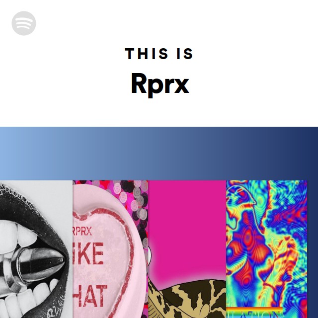This Is Rprx - playlist by Spotify | Spotify