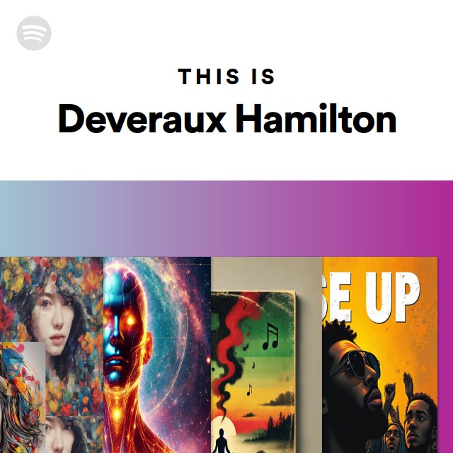 This Is Deveraux Hamilton | Spotify Playlist