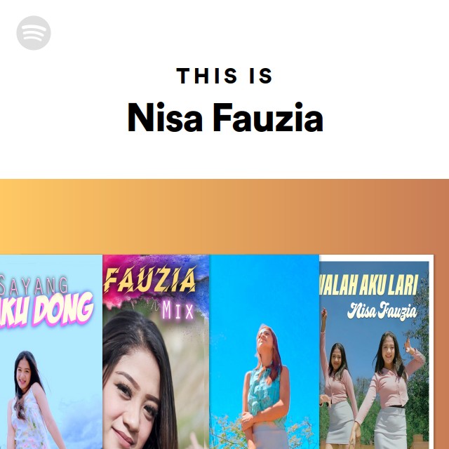 This Is Nisa Fauzia - playlist by Spotify | Spotify