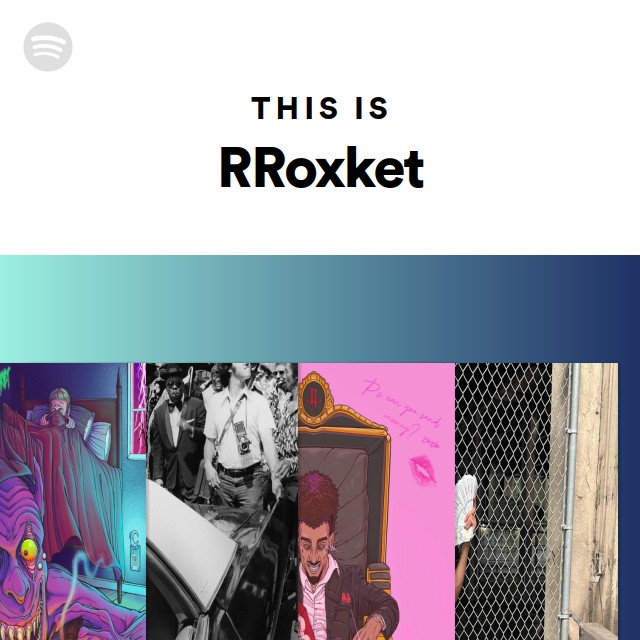 This Is RRoxket - playlist by Spotify | Spotify