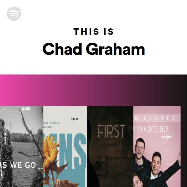 This Is Chad Graham - playlist by Spotify | Spotify