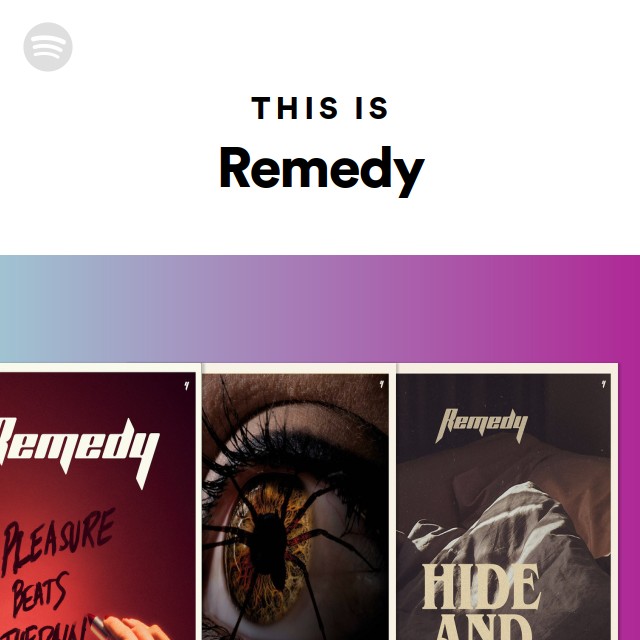 This Is Remedy | Spotify Playlist