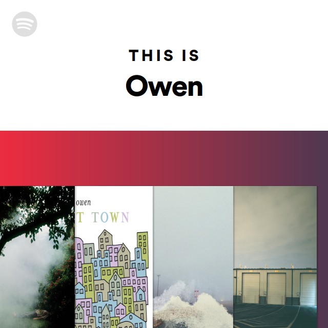 This Is Owen - playlist by Spotify | Spotify