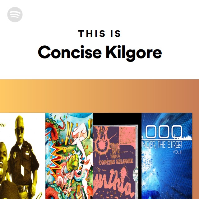 This Is Concise Kilgore | Spotify Playlist