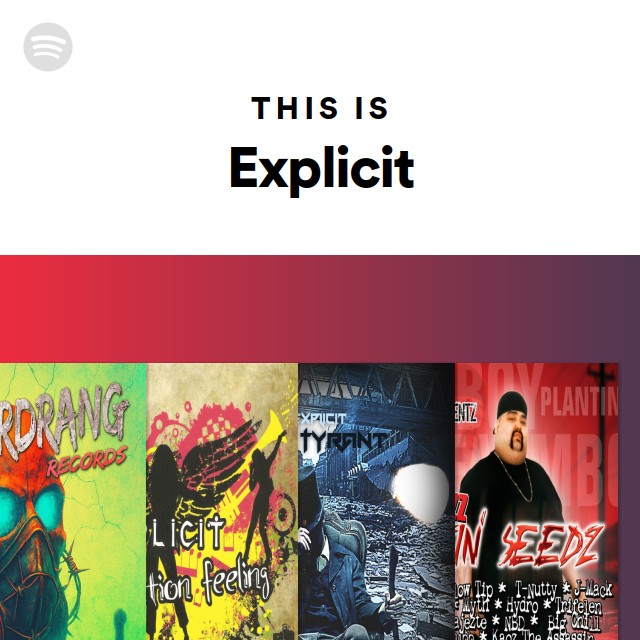 This Is Explicit - playlist by Spotify | Spotify