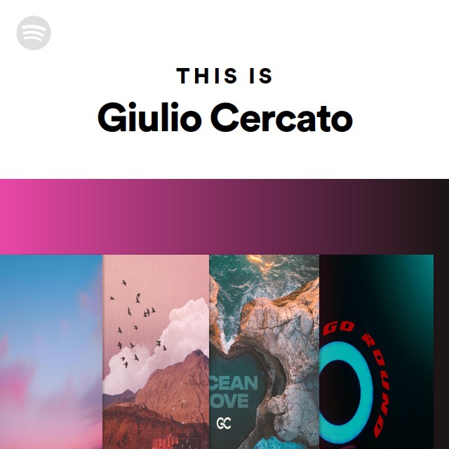 This Is Giulio Cercato - playlist by Spotify | Spotify