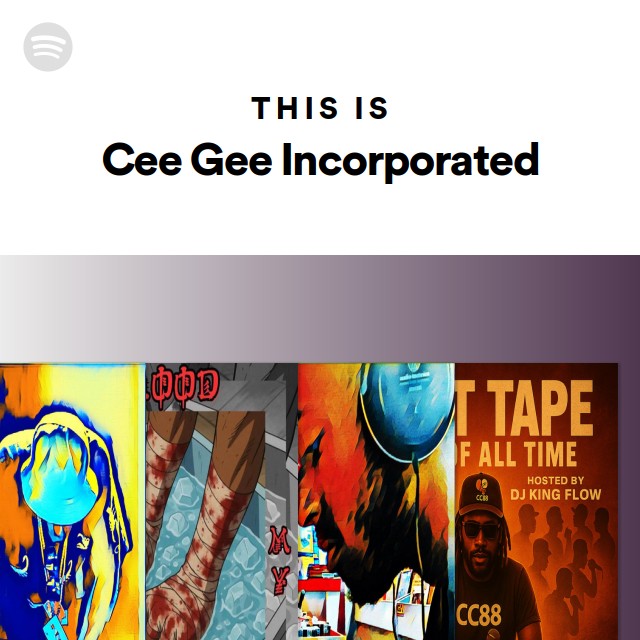 This Is Cee Gee Incorporated | Spotify Playlist