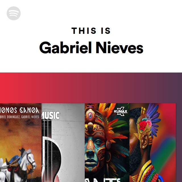 This Is Gabriel Nieves | Spotify Playlist