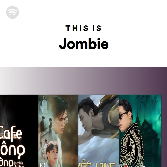 This Is Jombie - playlist by Spotify | Spotify
