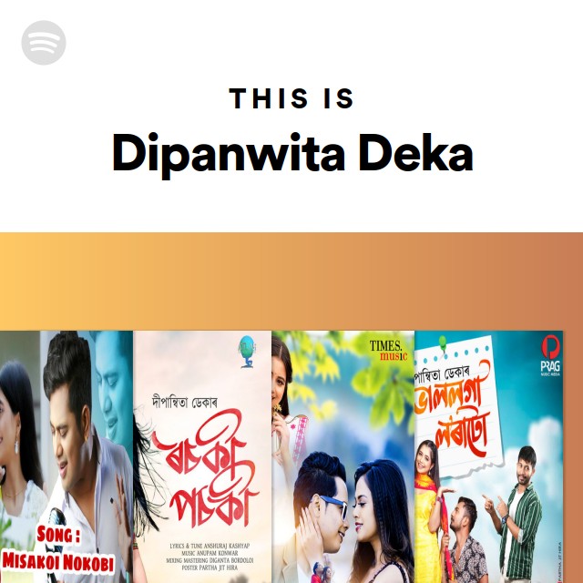 This Is Dipanwita Deka - playlist by Spotify | Spotify