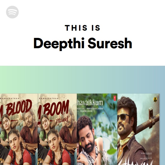This Is Deepthi Suresh - playlist by Spotify | Spotify