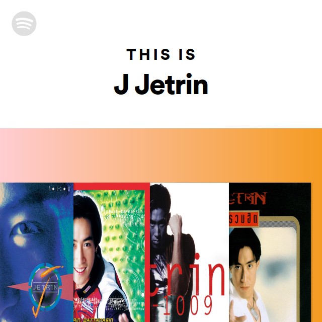 This Is J Jetrin - playlist by Spotify | Spotify