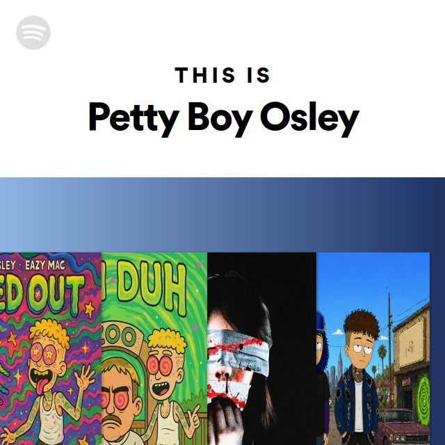 This Is Petty Boy Osley - playlist by Spotify | Spotify