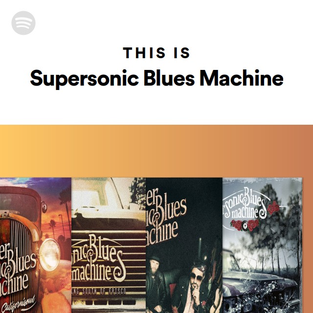 This Is Supersonic Blues Machine - playlist by Spotify | Spotify
