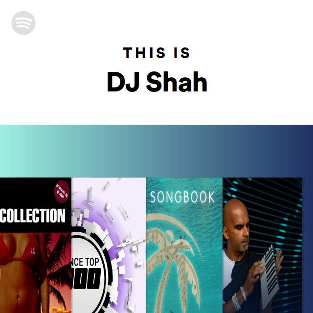 This Is DJ Shah - playlist by Spotify | Spotify