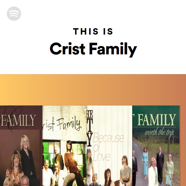 This Is Crist Family - playlist by Spotify | Spotify