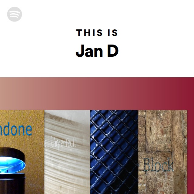 This Is Jan D - playlist by Spotify | Spotify