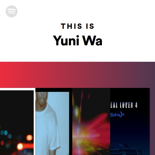 This Is Yuni Wa - playlist by Spotify | Spotify
