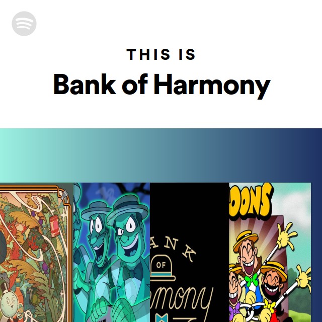 This Is Bank of Harmony - playlist by Spotify | Spotify