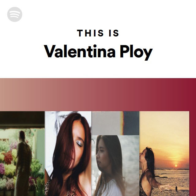 This Is Valentina Ploy | Spotify Playlist