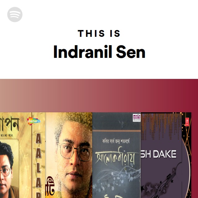 This Is Indranil Sen - playlist by Spotify | Spotify