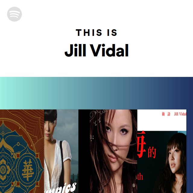 This Is Jill Vidal - playlist by Spotify | Spotify
