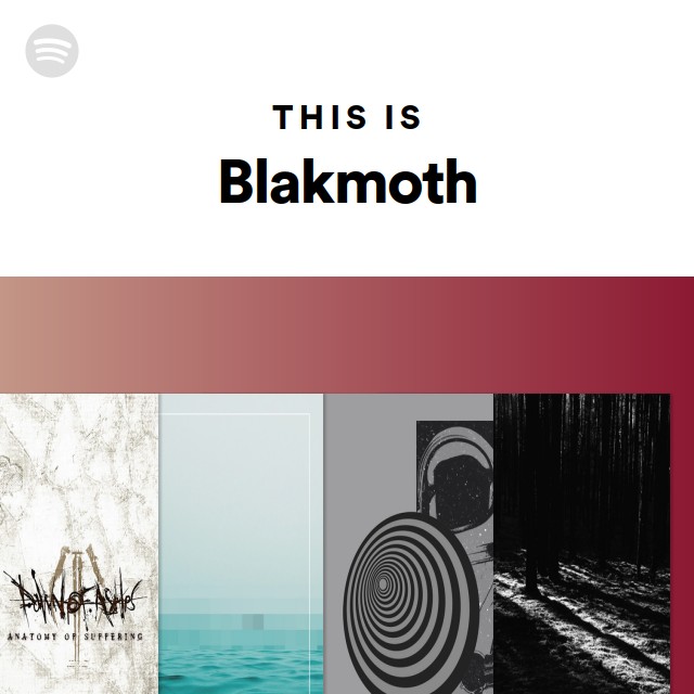 This Is Blakmoth - playlist by Spotify | Spotify
