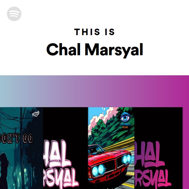This Is Chal Marsyal | Spotify Playlist