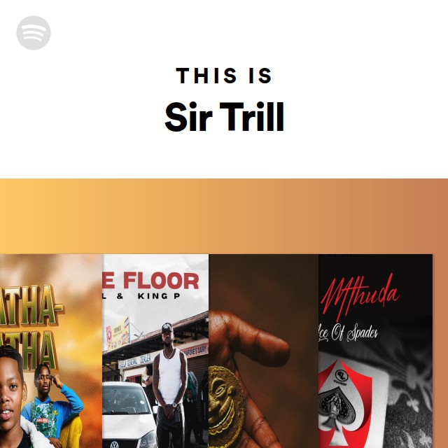 This Is Sir Trill - playlist by Spotify | Spotify