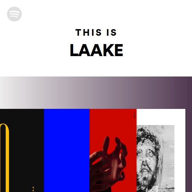 This Is LAAKE - playlist by Spotify | Spotify