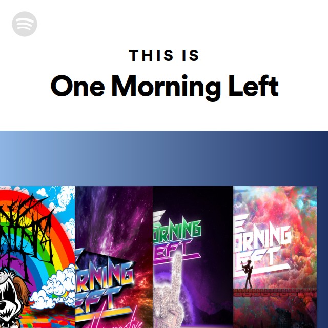 This Is One Morning Left - playlist by Spotify | Spotify