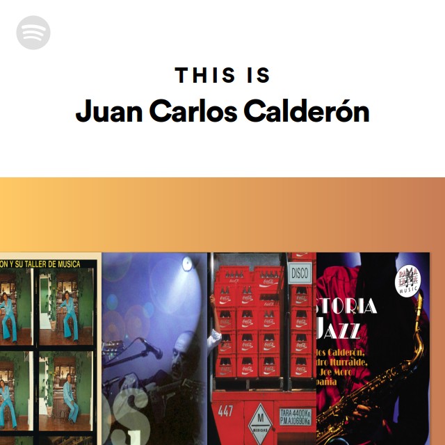 This Is Juan Carlos Calderón - playlist by Spotify | Spotify