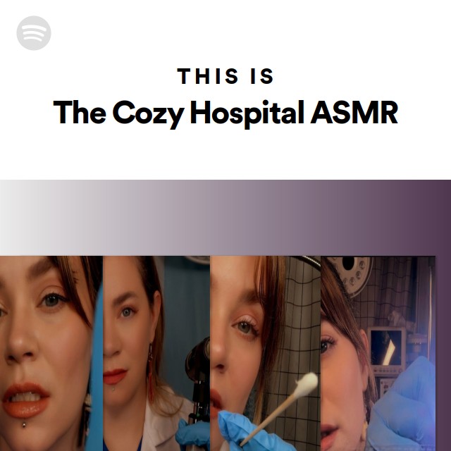 This Is The Cozy Hospital ASMR - playlist by Spotify | Spotify