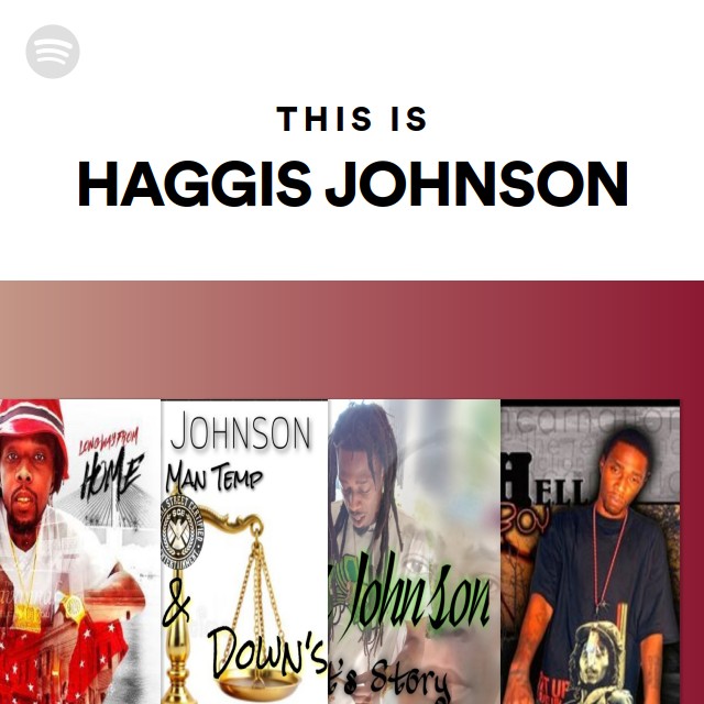 This Is HAGGIS JOHNSON | Spotify Playlist