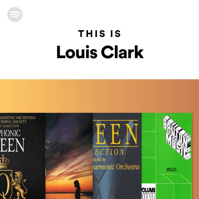 This Is Louis Clark | Spotify Playlist