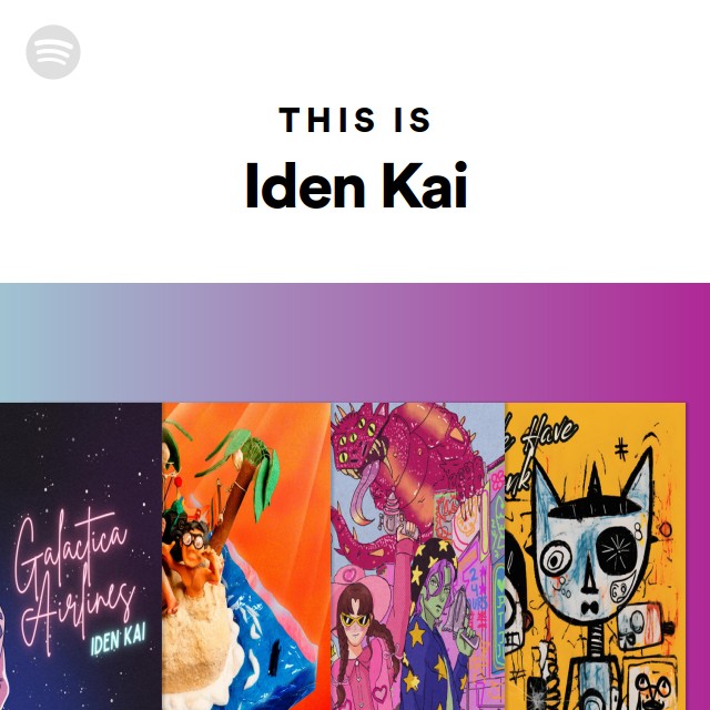 This Is Iden Kai - playlist by Spotify | Spotify