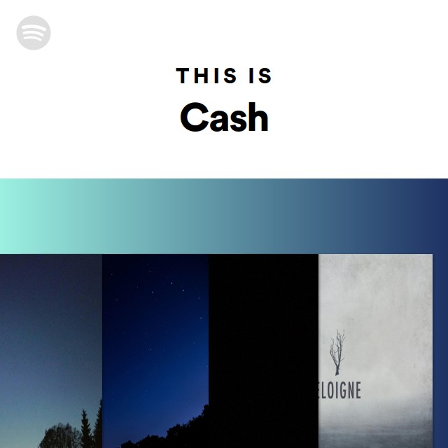 This Is Cash - playlist by Spotify | Spotify