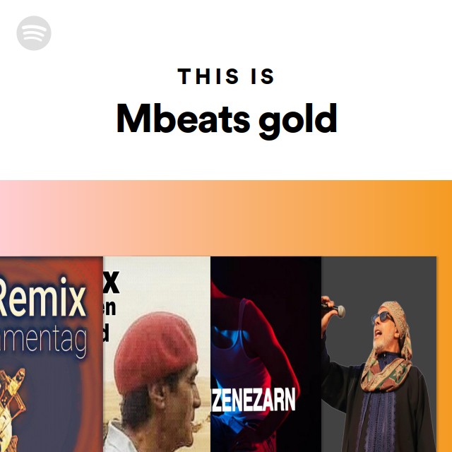 This Is Mbeats gold - playlist by Spotify | Spotify