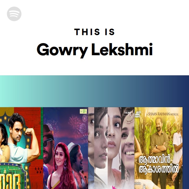 This Is Gowry Lekshmi - playlist by Spotify | Spotify