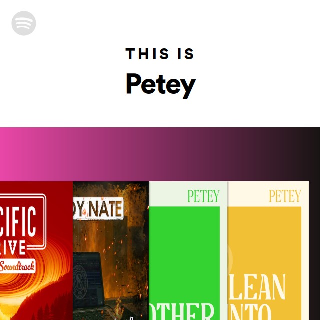 This Is Petey - playlist by Spotify | Spotify