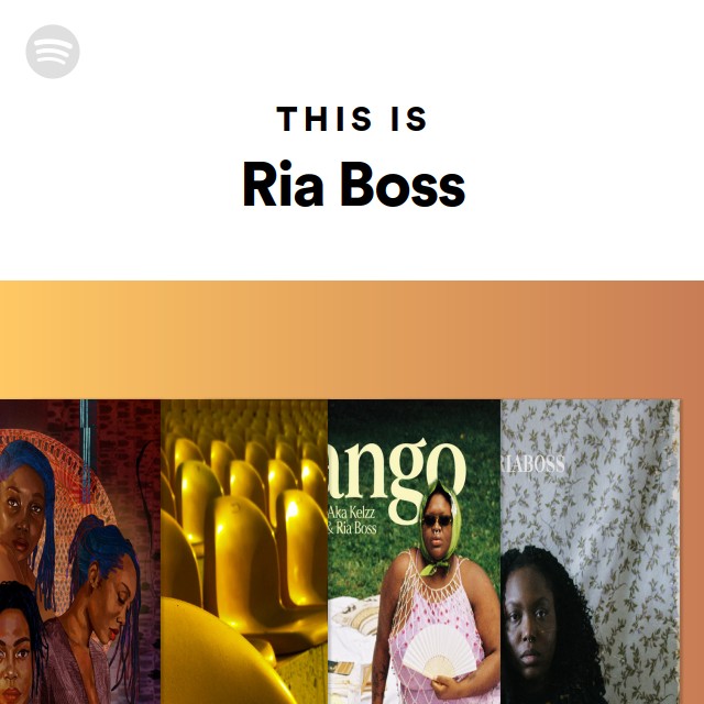 This Is Ria Boss - playlist by Spotify | Spotify