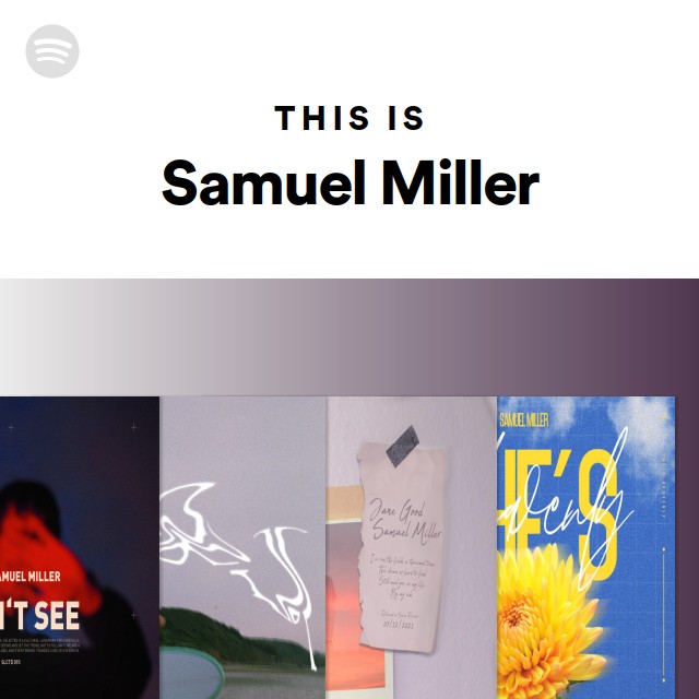 This Is Samuel Miller - playlist by Spotify | Spotify
