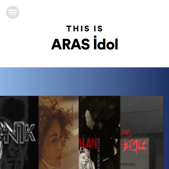 This Is ARAS İdol | Spotify Playlist