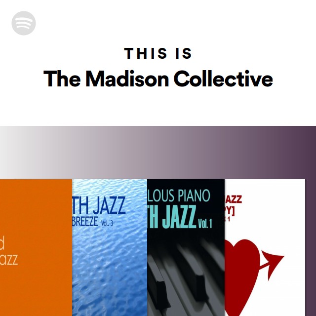 This Is The Madison Collective - playlist by Spotify | Spotify