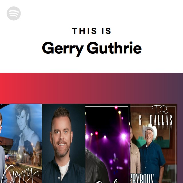 This Is Gerry Guthrie - playlist by Spotify | Spotify