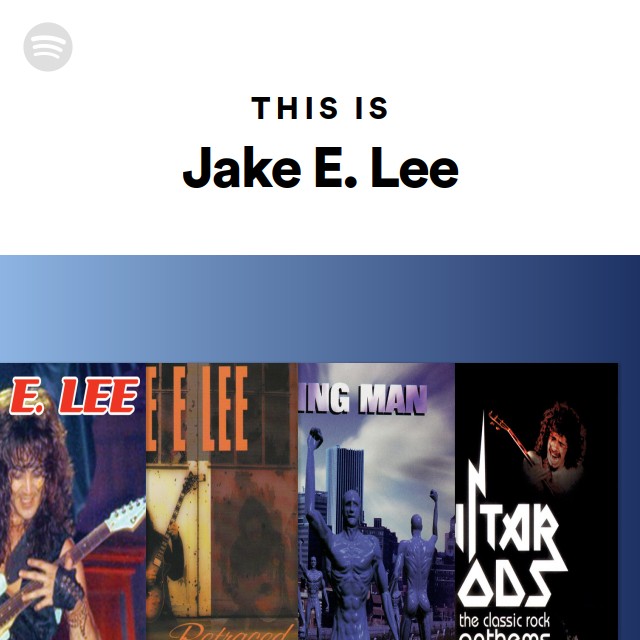 This Is Jake E. Lee - playlist by Spotify | Spotify
