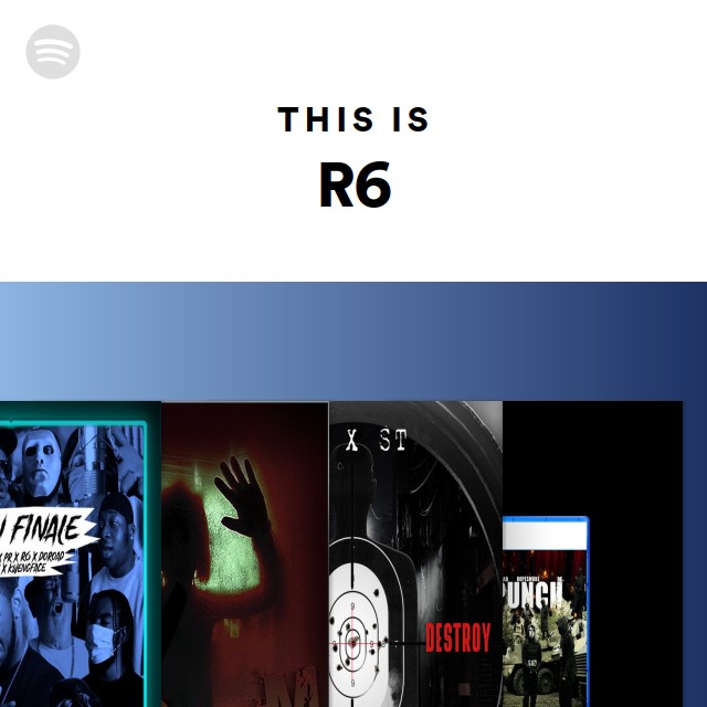 This Is R6 - playlist by Spotify | Spotify
