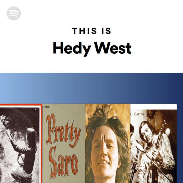 This Is Hedy West - playlist by Spotify | Spotify