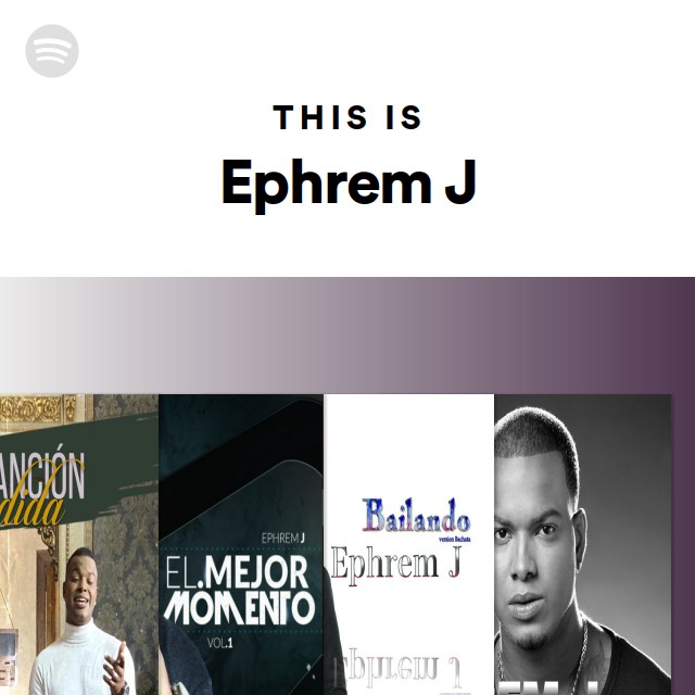 This Is Ephrem J - playlist by Spotify | Spotify